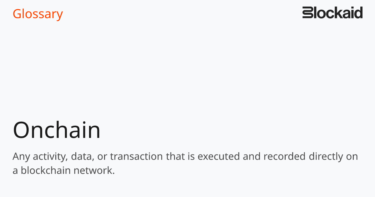 Onchain | Web3 Glossary